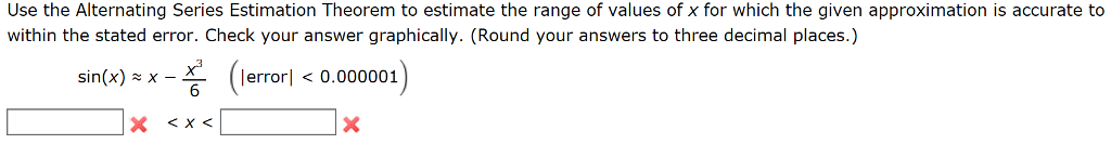Solved Use the Alternating Series Estimation Theorem to | Chegg.com
