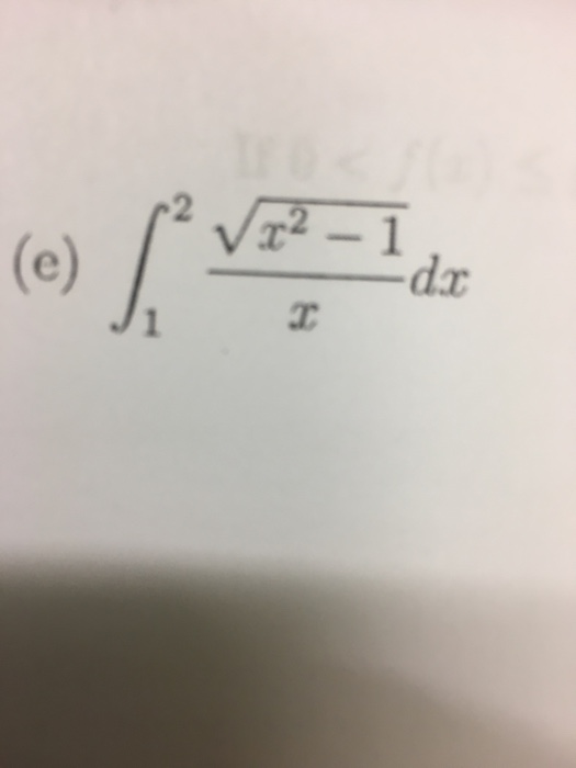 Solved integral_1^2 Squareroot x^2 - 1/x dx | Chegg.com