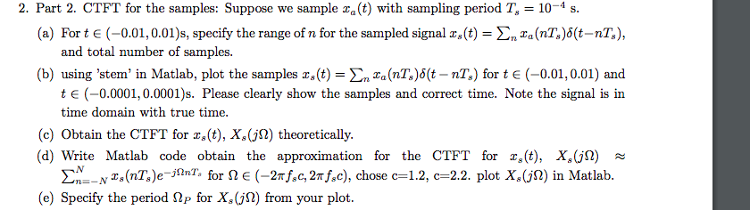 Solved 2, Part 2, CTFT for the samples: Suppose we sample | Chegg.com