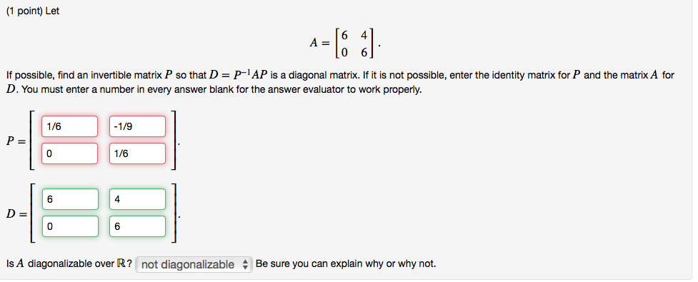 Solved 1 point) Let -1 0 6] If possible, find an invertible | Chegg.com