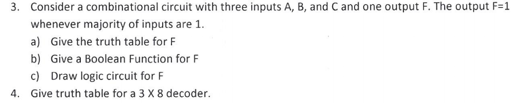 Solved Consider a combinational circuit with three inputs A, | Chegg.com
