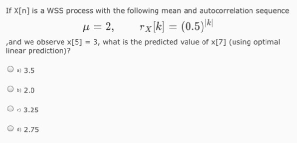 Solved If X[n] is a WSS process with the following mean and | Chegg.com