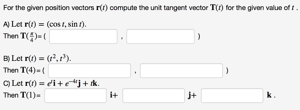 Solved For The Given Position Vectors R T Compute The Unit