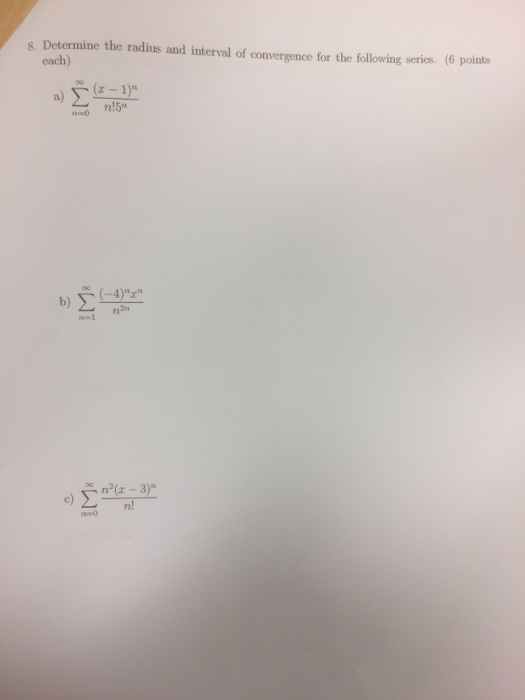 Solved Determine the radius and interval of convergence for | Chegg.com
