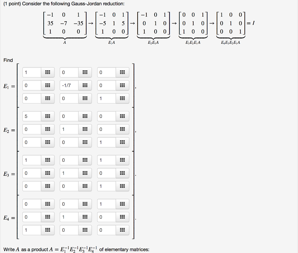 Solved Consider the following Gauss-Jordan reduction: Find | Chegg.com