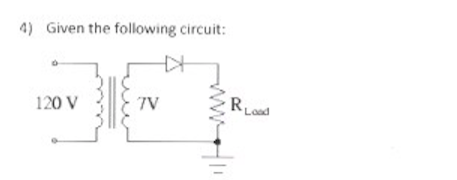 Solved 4) Given the following circuit: 120V TV Load | Chegg.com