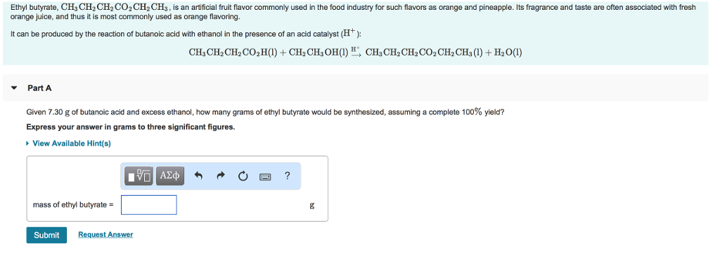 Solved Ethyl butyrate, CH CH2CH2 CO2CH2 CHs, is an | Chegg.com