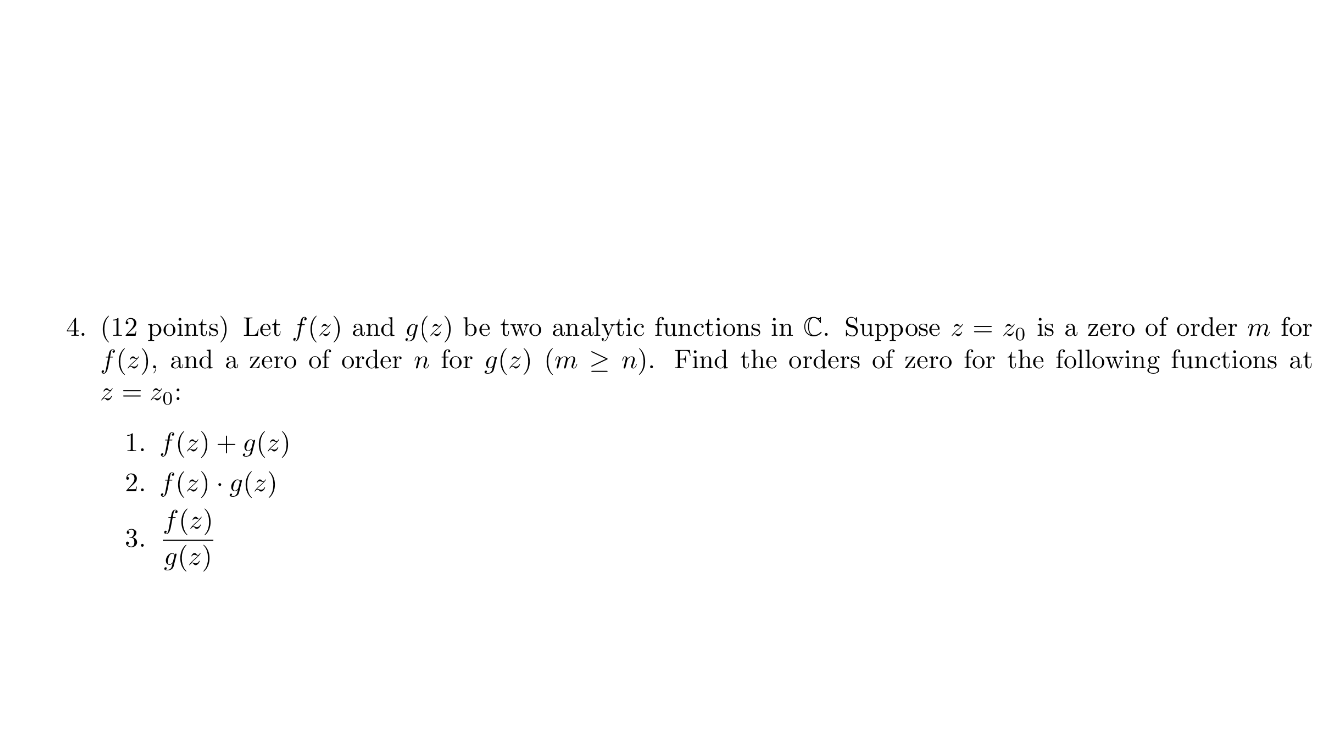Solved Let f(z) and g(z) be two analytic functions in C. | Chegg.com