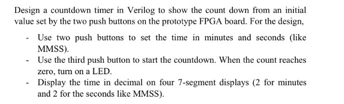 Solved Design A Countdown Timer In Verilog To Show The Count