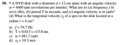 Solved A DVD disk with a diameter d = 12 cm spins with an | Chegg.com