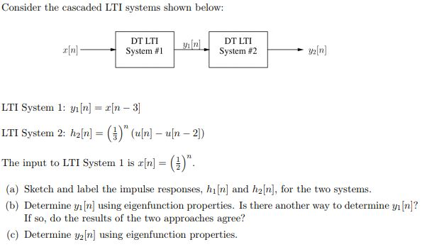 Solved Consider the cascaded LTI systems shown below In DT | Chegg.com