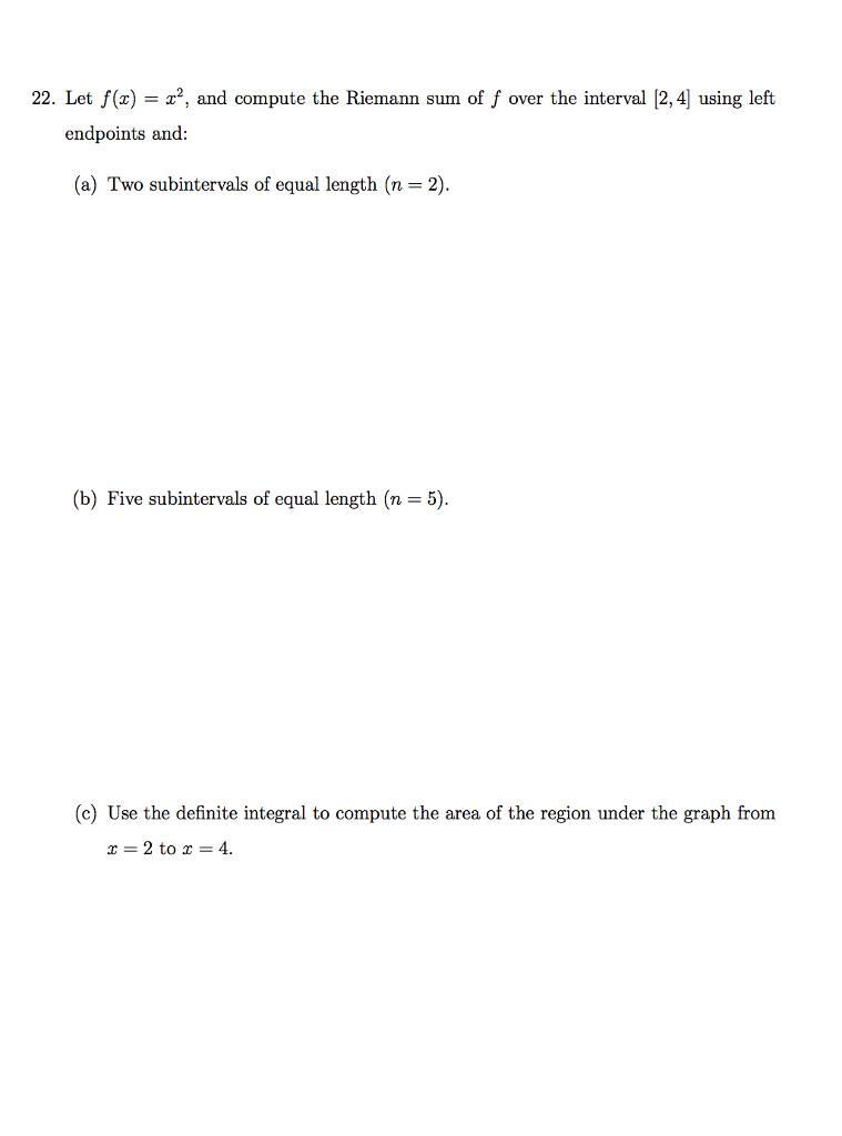 Solved Let f(x) = x^2, and compute the Riemann sum of f over | Chegg.com