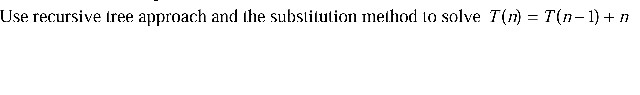 Solved Use recursive iree approach and hsbsuton method to | Chegg.com