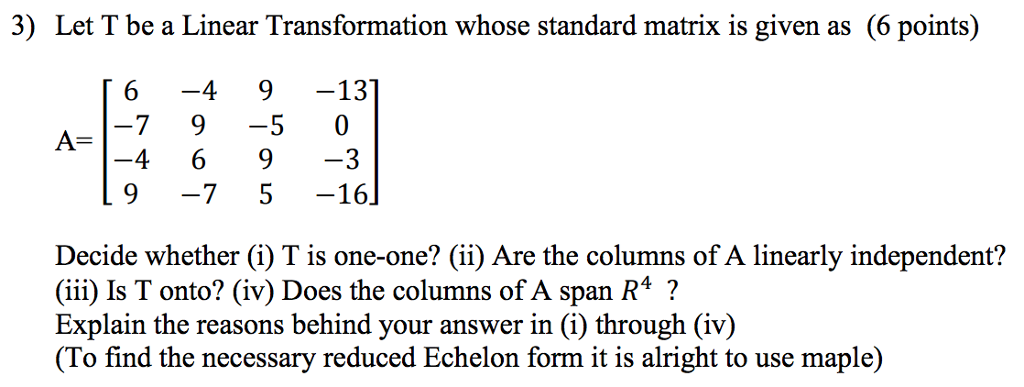 Solved Let T be a Linear Transformation whose standard | Chegg.com
