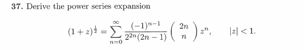 Solved Derive the power series expansion (1 + z)^1/2 = | Chegg.com