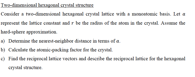 Solved Two-dimensional hexagonal crystal structure Consider | Chegg.com