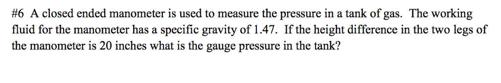 Solved #6 A closed ended manometer is used to measure the | Chegg.com