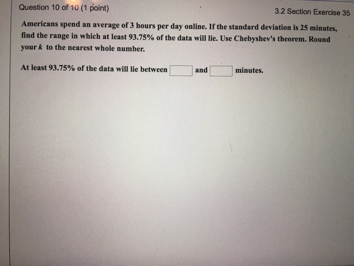 Solved Americans spend an average of 3 hours per day online. | Chegg.com