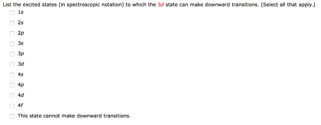 Solved List The Excited States In Spectroscopic Notation