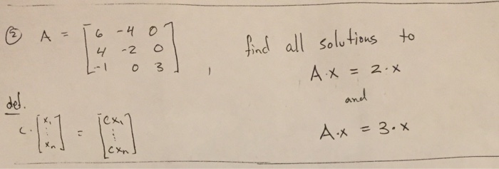 Solved A = [6 -4 0 4 -2 0 -1 0 3], find all solutions to A | Chegg.com