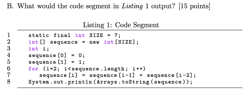 Solved B. What would the code segment in Listing 1 output? | Chegg.com