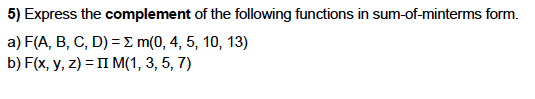 Solved 5 Express The Complement Of The Following Functions