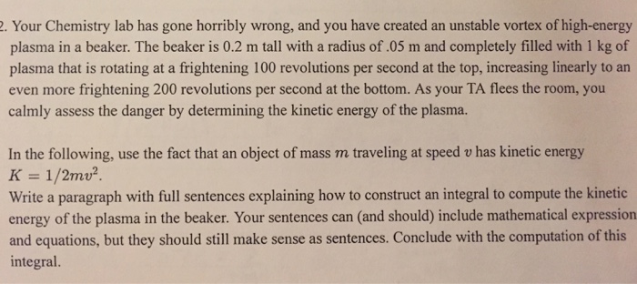 Your Chemistry lab has gone horribly wrong, and you | Chegg.com