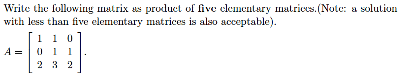 Solved Write the following matrix as product of five | Chegg.com