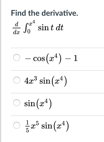 Solved Find the derivative. sin tdt dax J0 cos(x*) -1 | Chegg.com