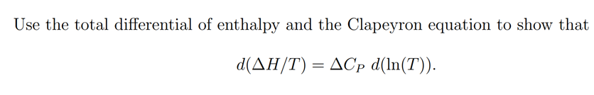 Solved Use the total differential of enthalpy and the | Chegg.com