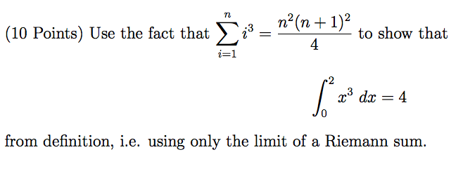 Solved Use the fact that sigma_i=1^n i^3 = n^2(n + 1)^2/4 to | Chegg.com