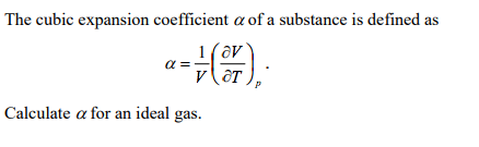 Solved The cubic expansion coefficient alpha of a substance | Chegg.com