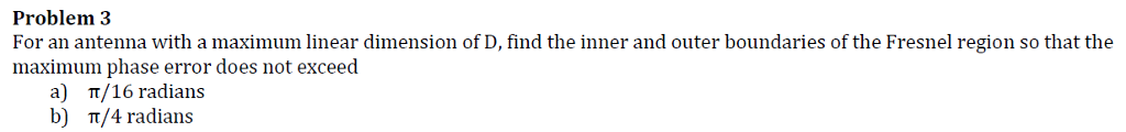Solved Problem 3 For an antenna with a maximum linear | Chegg.com