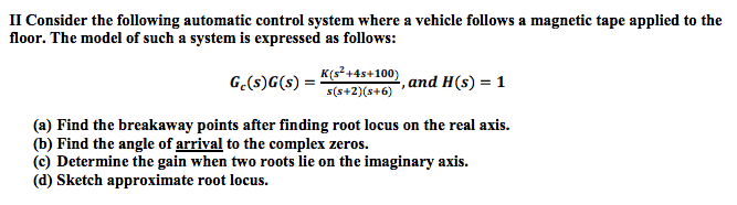 Solved II Consider the following automatic control system | Chegg.com