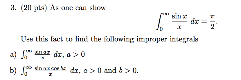 Solved As one can show integral^n_0 sin x/x dx = pi/2. Use | Chegg.com