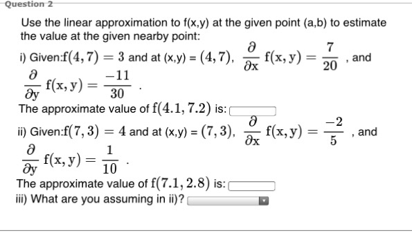 Solved Use the linear approximation to f(x,y) at the given | Chegg.com