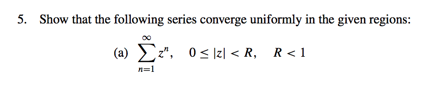 Solved 5. Show that the following series converge uniformly | Chegg.com
