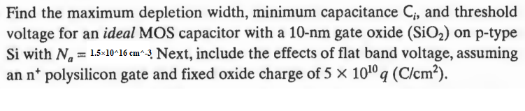 Solved Find the maximum depletion width, minimum capacitance | Chegg.com