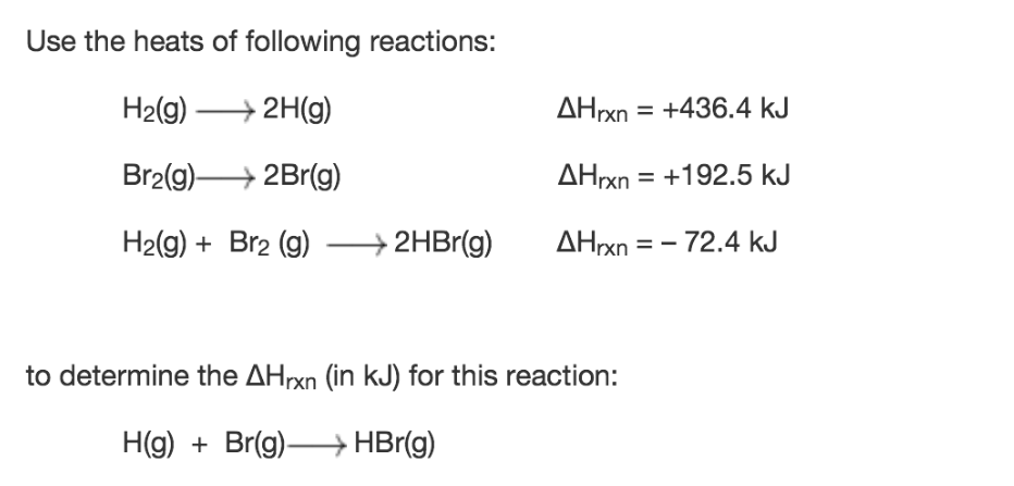 Solved Use the heats of following reactions: H2(g) | Chegg.com