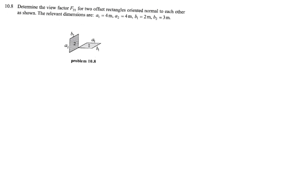 Solved 10.8 Determine the view factor F21 for two offset | Chegg.com