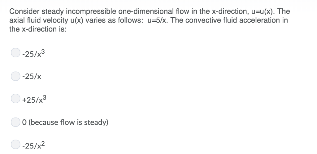 Solved Consider steady incompressible one-dimensional flow | Chegg.com