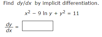 Solved Find dy/dx by implicit differentiation. x2 - 9 h y + | Chegg.com