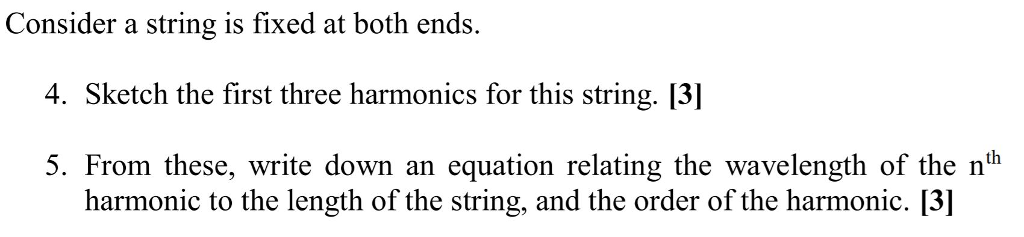 Solved Consider a string is fixed at both ends. 4. Sketch | Chegg.com