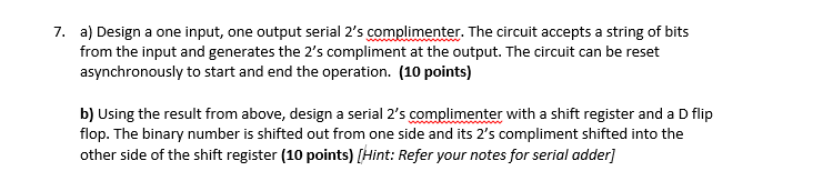 Solved Design A One Input One Output Serial 2s
