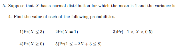 Solved 5. Suppose that X has a normal distribution for which | Chegg.com