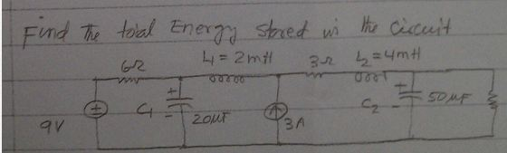 Solved Find the total energy stored in the circuit. | Chegg.com