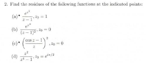 Solved 2. Find the residues of the following functions at | Chegg.com