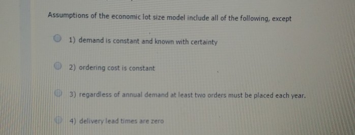 Solved Assumptions of the economic lot size model include | Chegg.com
