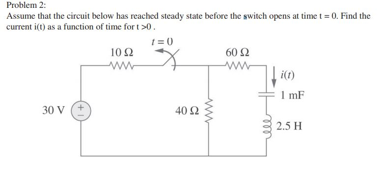 Solved Problem 2 Assume That The Circuit Below Has Reached