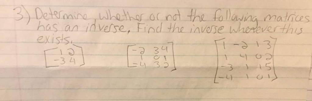 Solved Determine whether or not the following matrices has | Chegg.com